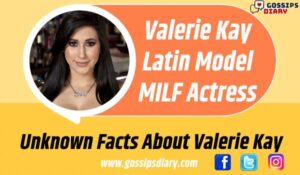 Valerie Kay Bio, Age, Height, Early Life, Career, Affairs, OnlyFans