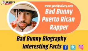 Bad Bunny Biography, Age, Career, Girlfriends, and Interesting Facts